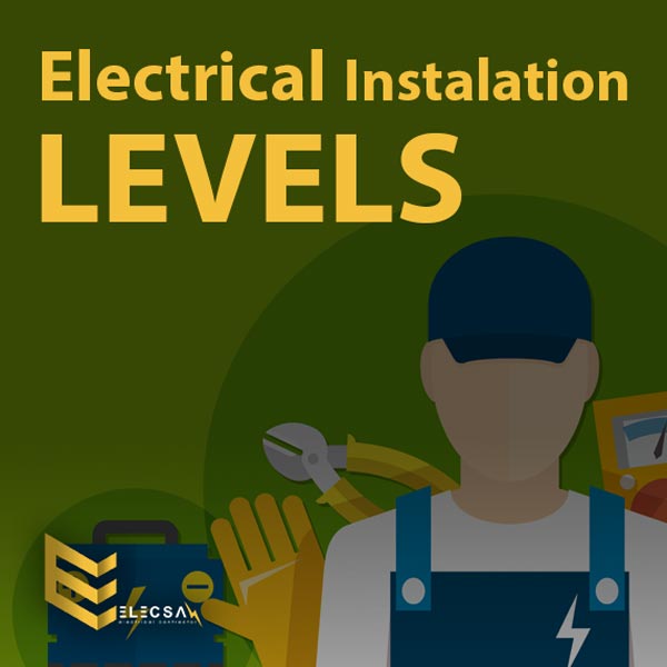 Electrical Installation Levels in the UK | ELECSAN ltd