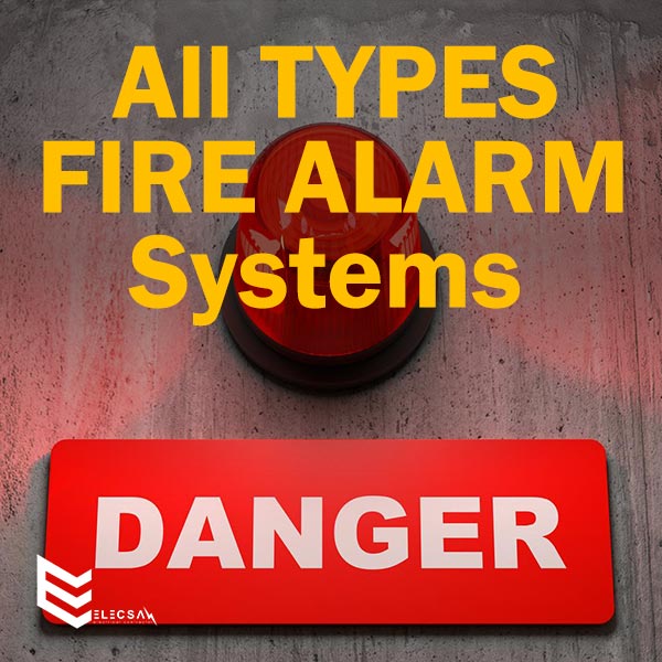 What Fire Alarm System do I need? pros and cons