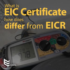 What is EIC certificate and how does it differ from an EICR?